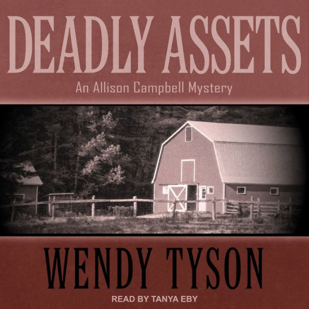 Deadly Assets (Allison Campbell Series #2) by Wendy Tyson, Paperback ...