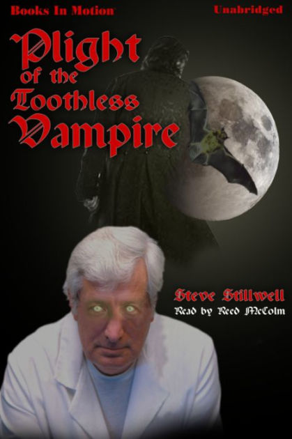 Plight Of The Toothless Vampire by Steve Stillwell, Reed McColm ...