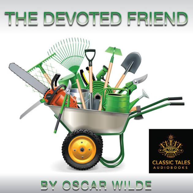 The Devoted Friend: Classic Tales Edition by Oscar Wilde, B.J. Harrison ...