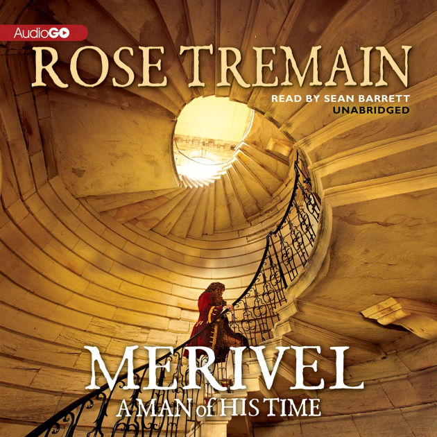 Merivel: A Man of His Time by Rose Tremain, Paperback | Barnes & Noble®