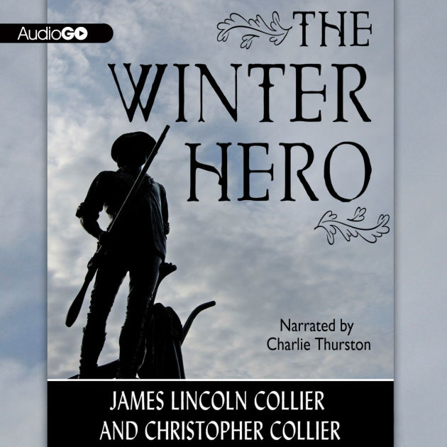 The Winter Hero by James Lincoln Collier, Christopher Collier | eBook ...