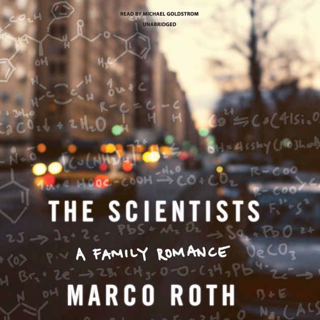 The Scientists: A Family Romance by Marco Roth | eBook | Barnes & Noble®