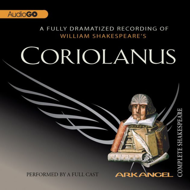 Coriolanus by E. A. Copen, Pierre Arthur Laure, Robert T. Kiyosaki, Tom ...