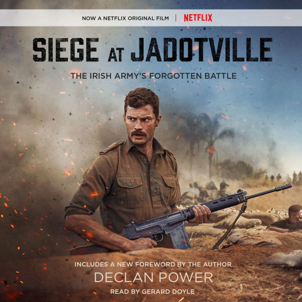 Siege at Jadotville: The Irish Army's Forgotten Battle by Declan Power ...