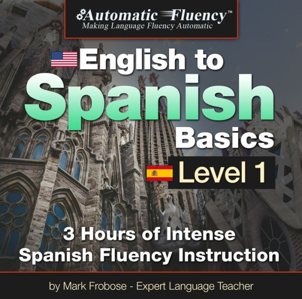 Automatic Fluency® English to Spanish Basics Level 1: 3 Hours of ...