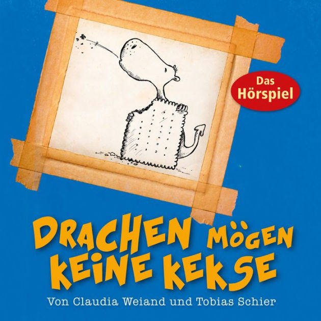 Drachen mögen keine Kekse: Teil 2 by Tobias Schier, Claudia Weiand ...