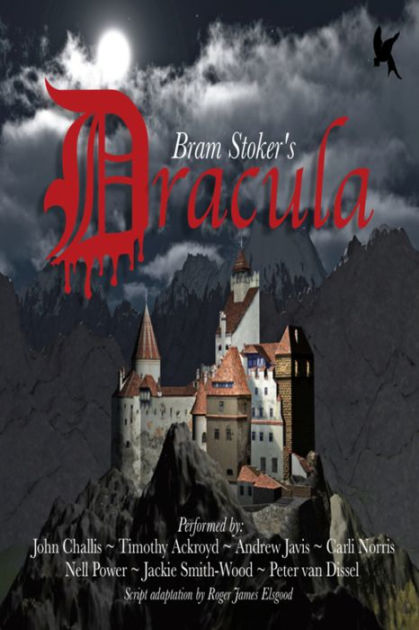 Dracula: Radio Drama (Abridged) by Bram Stoker, Roger James Elsgood ...