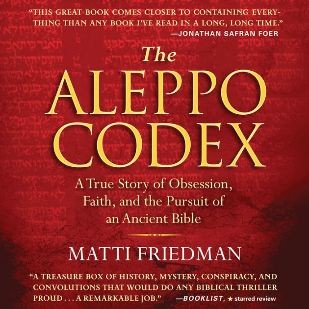 The Aleppo Codex: A True Story of Obsession, Faith, and the Pursuit of ...