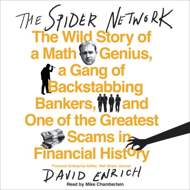 The Spider Network: The Wild Story of a Math Genius, a Gang of ...