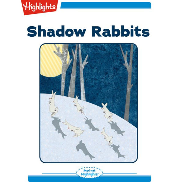Shadow Rabbits by Cynthia Porter, Highlights for Children ...
