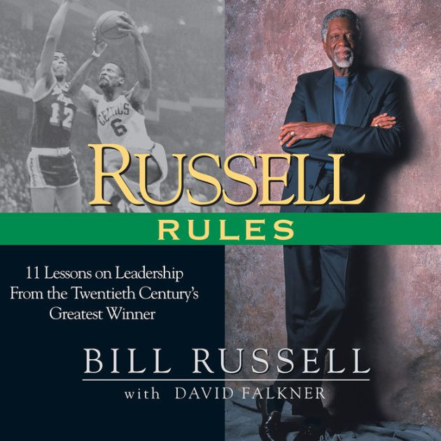 Russell Rules: 11 Lessons on Leadership from the Twentieth Century's ...