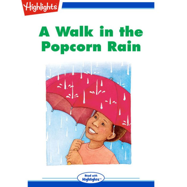 A Walk in the Popcorn Rain by Beverly Capozzoli, Highlights for ...