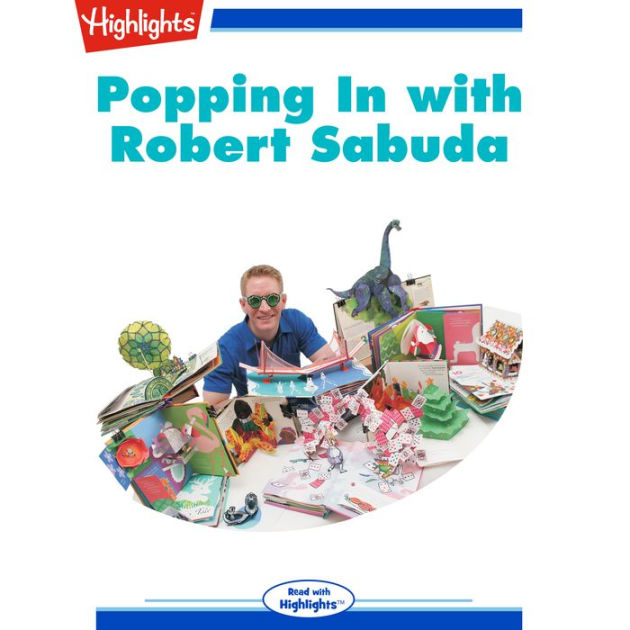 Popping in with Robert Sabuda by Patricia J. Murphy, Robert Sabuda ...