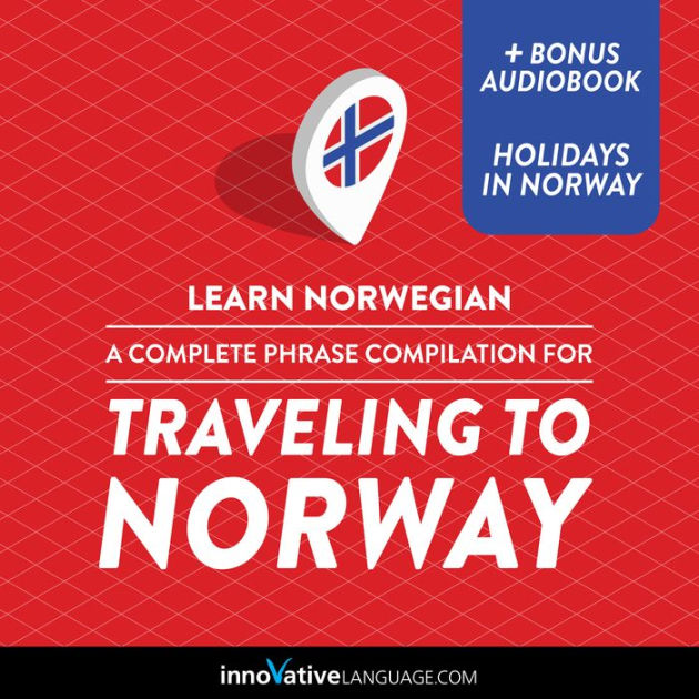 Learn Norwegian: A Complete Phrase Compilation for Traveling to Norway ...