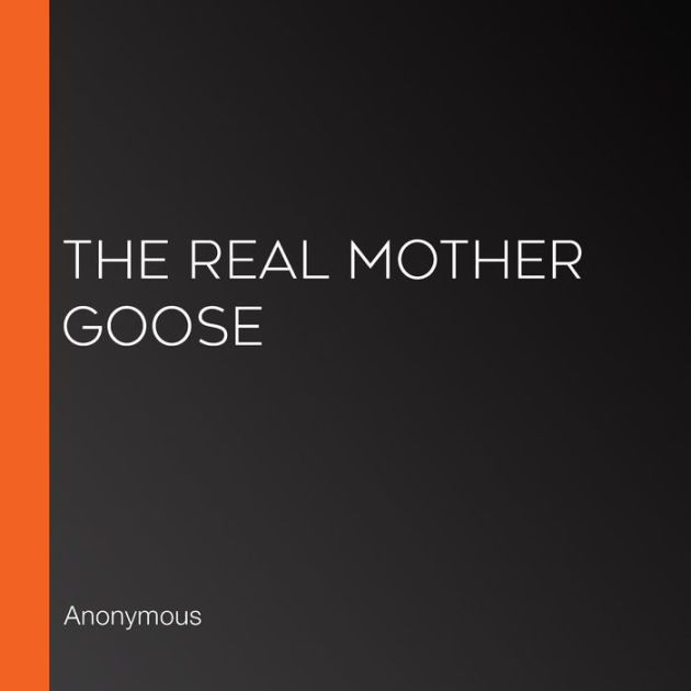 The Real Mother Goose by anonymous | eBook | Barnes & Noble®