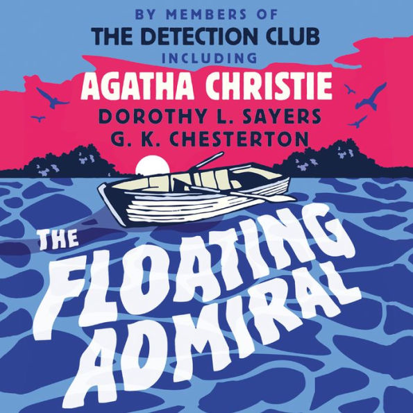 The Floating Admiral by The Detection Club, Agatha Christie, Simon Brett, Dorothy L. Sayers ...