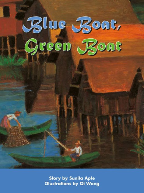 Blue Boat, Green Boat: Voices Leveled Library Readers by Sunita Apte ...