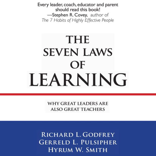 The Seven Laws of Learning: Why Great Leaders Are Also Great Teachers ...