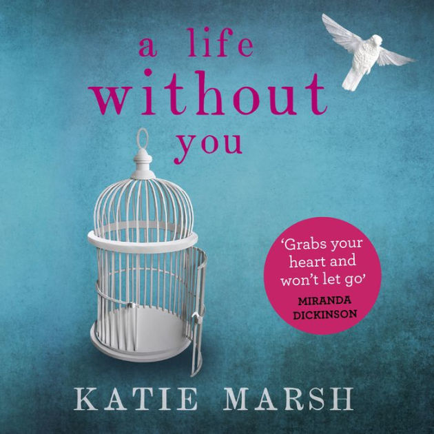 A Life Without You by Katie Marsh, Alex Tregear | 2940170351947 ...