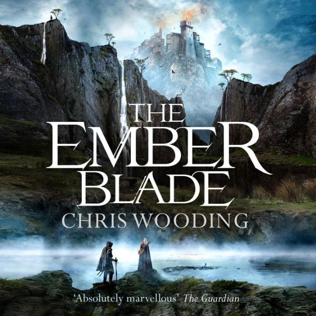 The Ember Blade: A breathtaking fantasy adventure by Chris Wooding BA ...