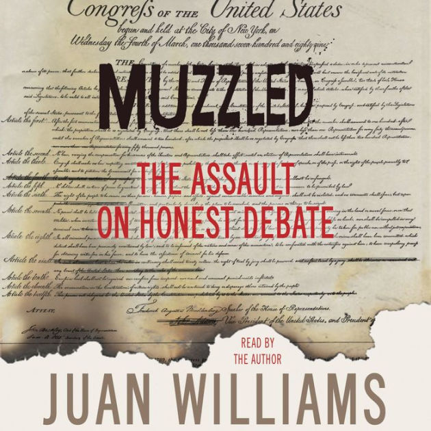 Muzzled: The Assault on Honest Debate by Juan Williams | eBook | Barnes ...