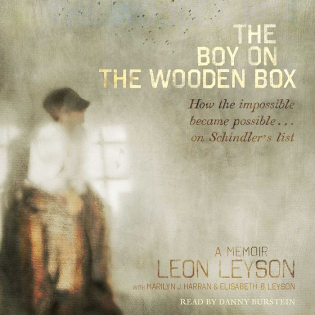 The Boy on the Wooden Box by Leon Leyson, Marilyn J. Harran, Danny ...