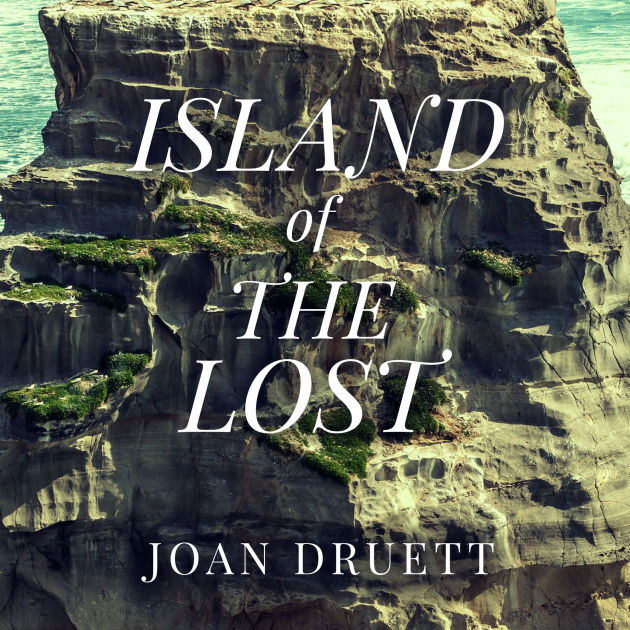 Island of the Lost: Shipwrecked at the Edge of the World by Joan Druett ...