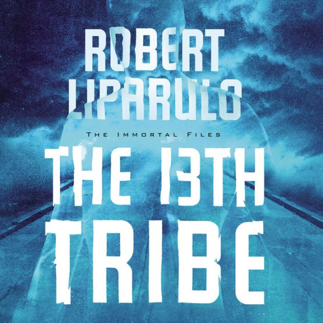 The 13th Tribe by Robert Liparulo, Paperback | Barnes & Noble®