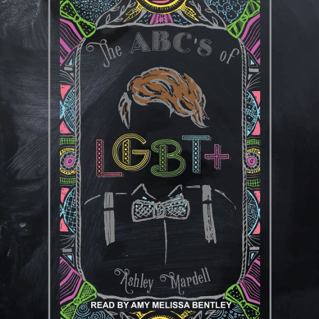 The ABC's of LGBT+ by Ashley Mardell, Amy Melissa Bentley ...