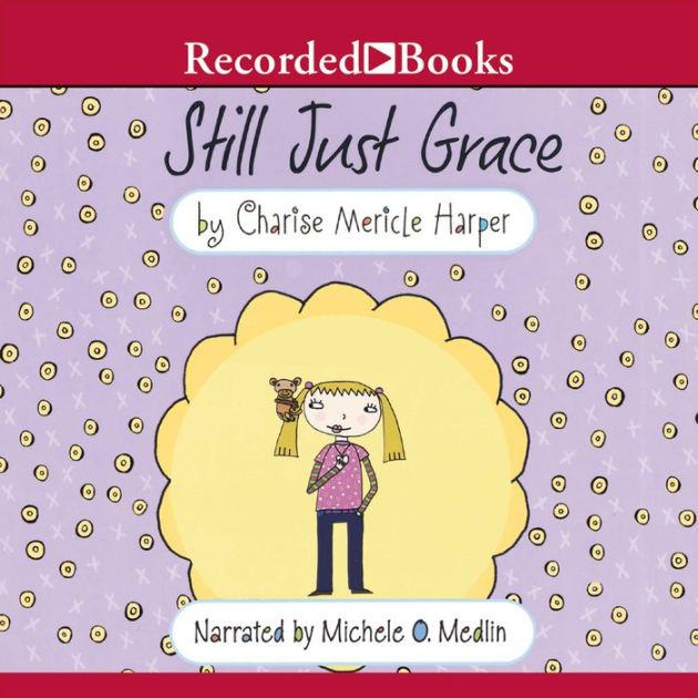 Still Just Grace (Just Grace Series #2) by Charise Mericle Harper ...