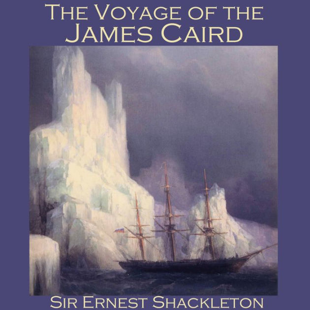The Voyage of the James Caird by Sir Ernest Shackleton, Cathy Dobson ...