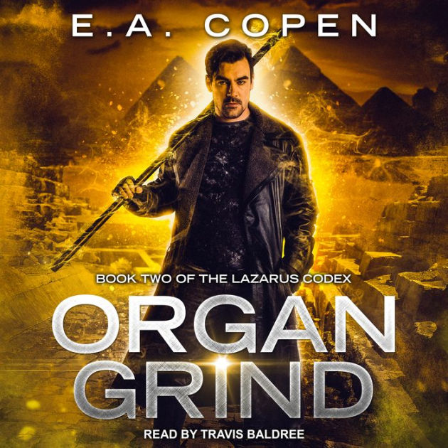 Organ Grind (The Lazarus Codex #2) by E. A. Copen, Travis Baldree ...