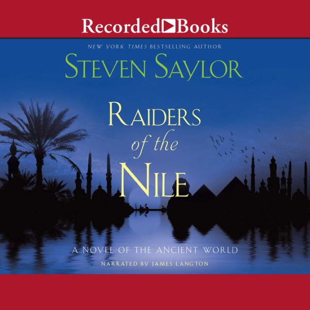Raiders of the Nile: A Novel of the Ancient World by Steven Saylor ...