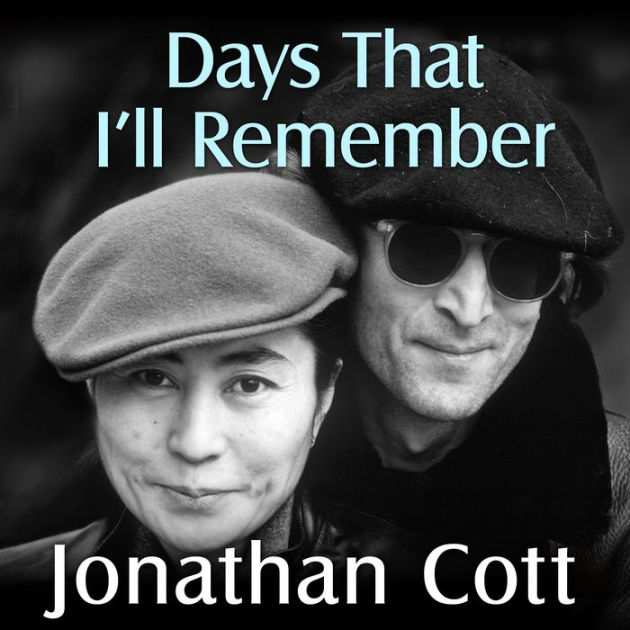 Days That I'll Remember: Spending Time with John Lennon and Yoko Ono by ...