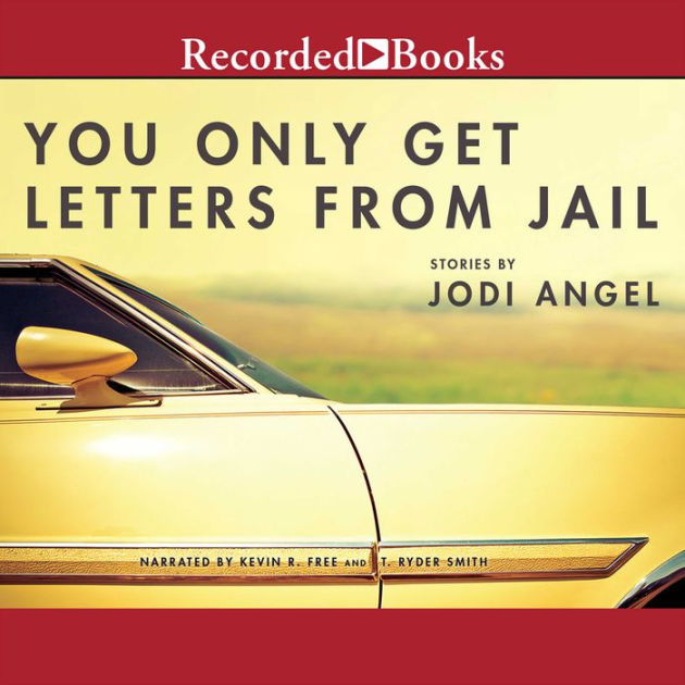 You Only Get Letters from Jail by Jodi Angel, Paperback | Barnes & Noble®
