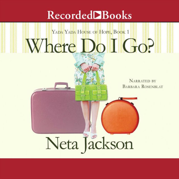 Where Do I Go? (Yada Yada House of Hope Series #1) by Neta Jackson ...