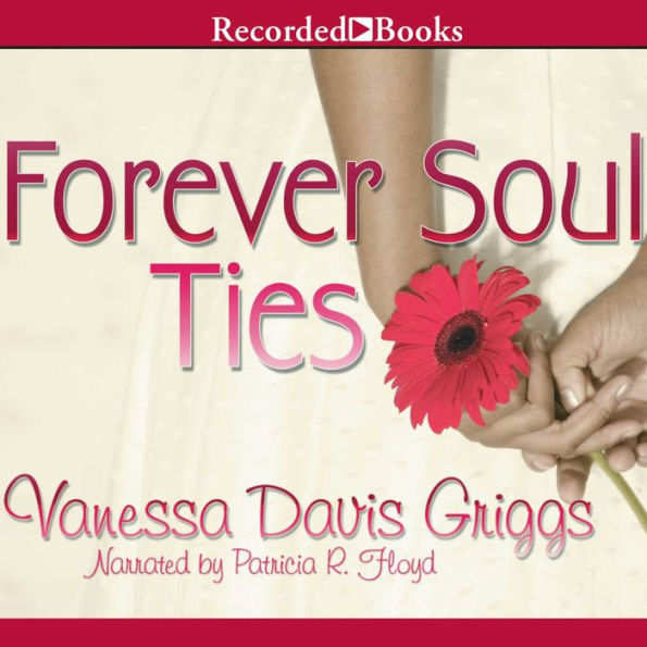 Forever Soul Ties by Vanessa Davis Griggs, Patricia R. Floyd ...