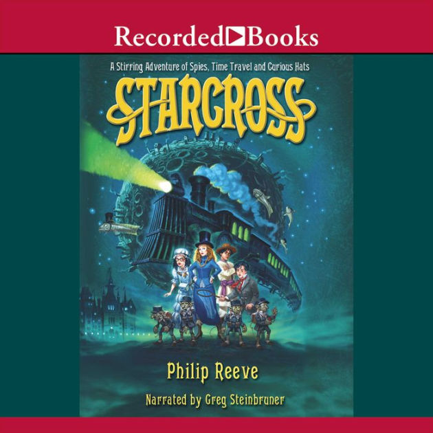 Starcross: An Intergalactic Adventure of Spies and Time Travel by ...