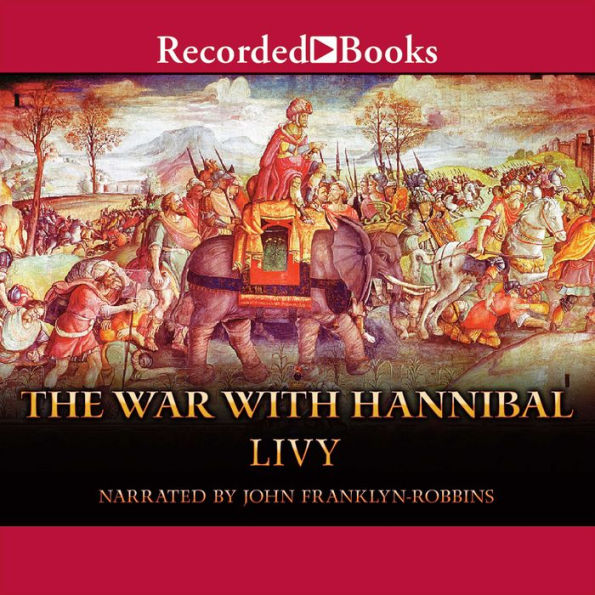 War with Hannibal by Titus Livius Livy, John Franklyn-Robbins ...
