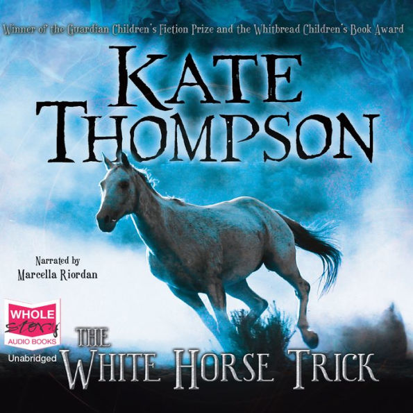 The White Horse Trick by Kate Thompson, Marcella Riordan ...