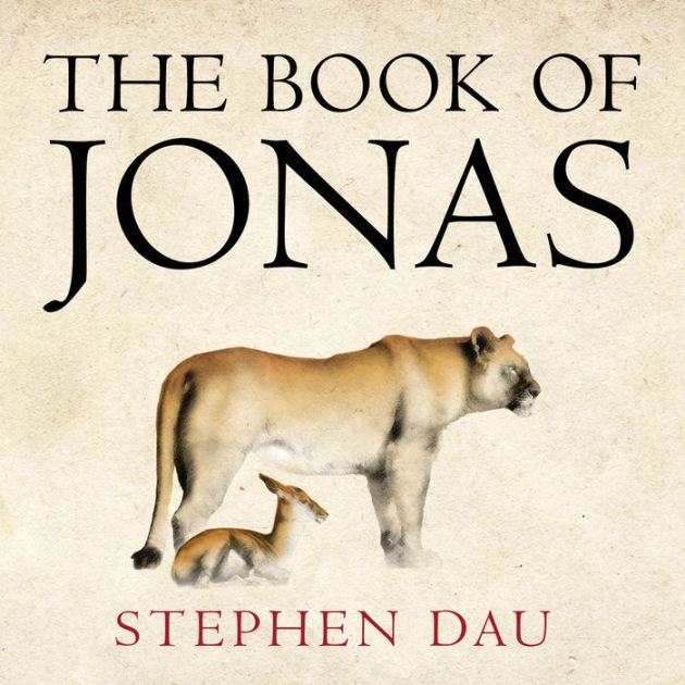 The Book of Jonas: A Novel by Stephen Dau | NOOK Book (eBook) | Barnes ...