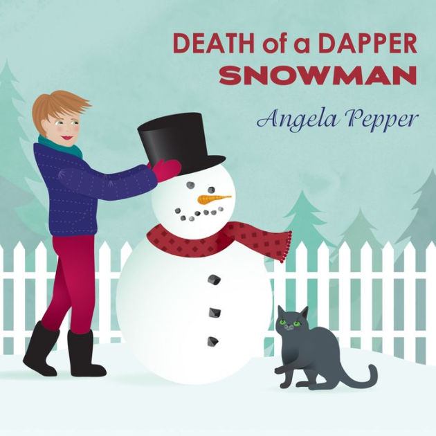 Death of a Dapper Snowman by Angela Pepper, Paperback | Barnes & Noble®