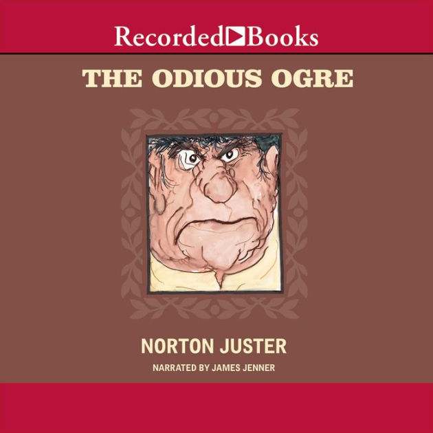 The Odious Ogre by Norton Juster, James Jenner | 2940171196325 ...