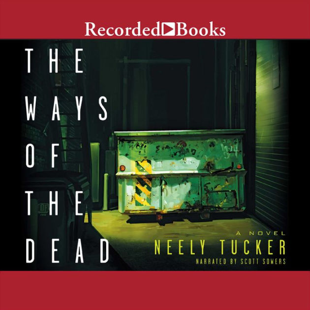 The Ways of the Dead: A Sully Carter Novel by Neely Tucker | eBook ...