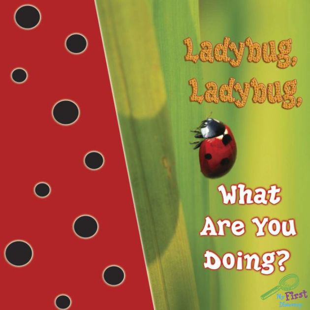 Ladybug, Ladybug, What Are You Doing? by Jo Cleland, Rourke Publishing ...