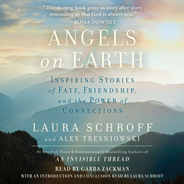 Angels on Earth: Inspiring Stories of Fate, Friendship, and the Power ...