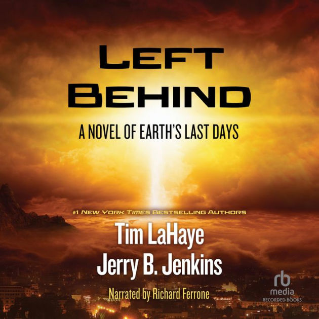 Left Behind: A Novel of the Earth's Last Days by Tim LaHaye, Jerry B ...