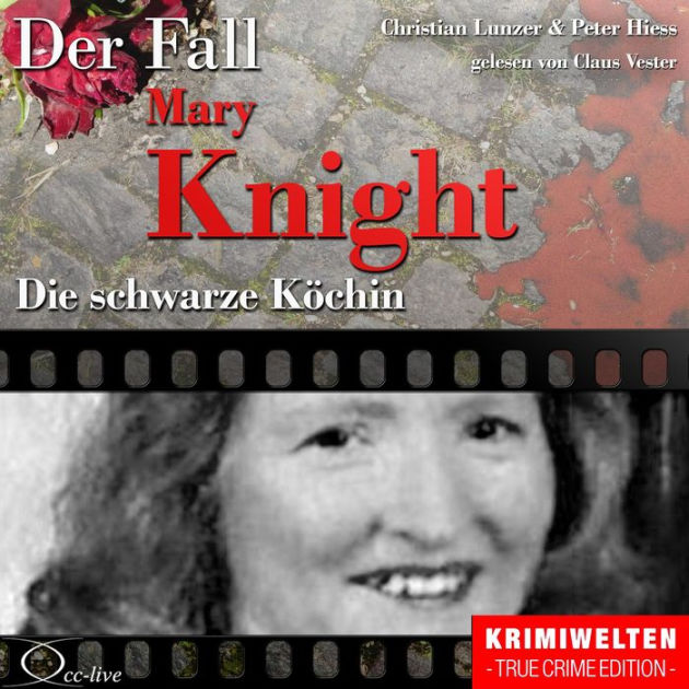 Truecrime - Die schwarze Köchin (Der Fall Katherine Mary Knight) by ...