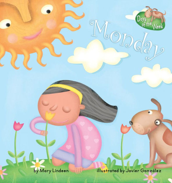 Days of the Week: Monday by Mary Lindeen, Alice Rea | 2940171400538 ...