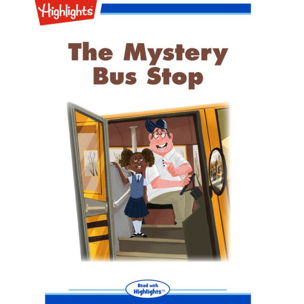 The Mystery Bus Stop by Susie Sawyer, Highlights for Children ...